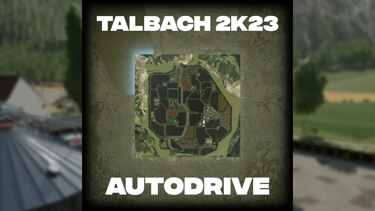 Autodrive Talbach 2K23 FS22 - KingMods Autodrive Talbach 2K23 FS22 - KingMods